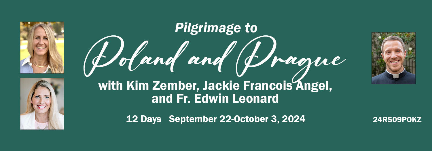 Pilgrimage to Poland and Prague with Kim Zember, Jackie Francois Angel ...