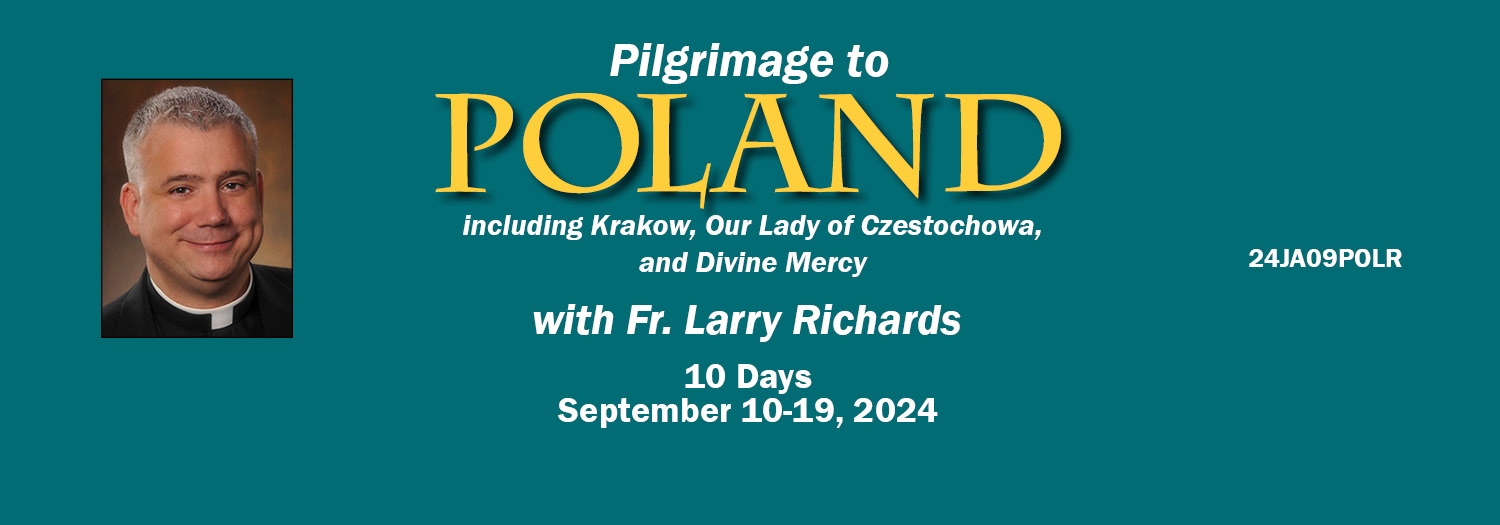 Pilgrimage to Poland with Fr. Larry Richards - Select International Tours