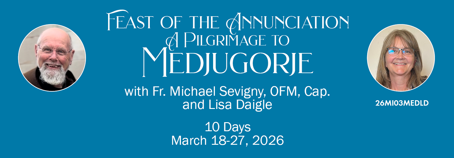 Pilgrimage to Medjugorje with Fr. Michael Sevigny and Lisa Daigle ...