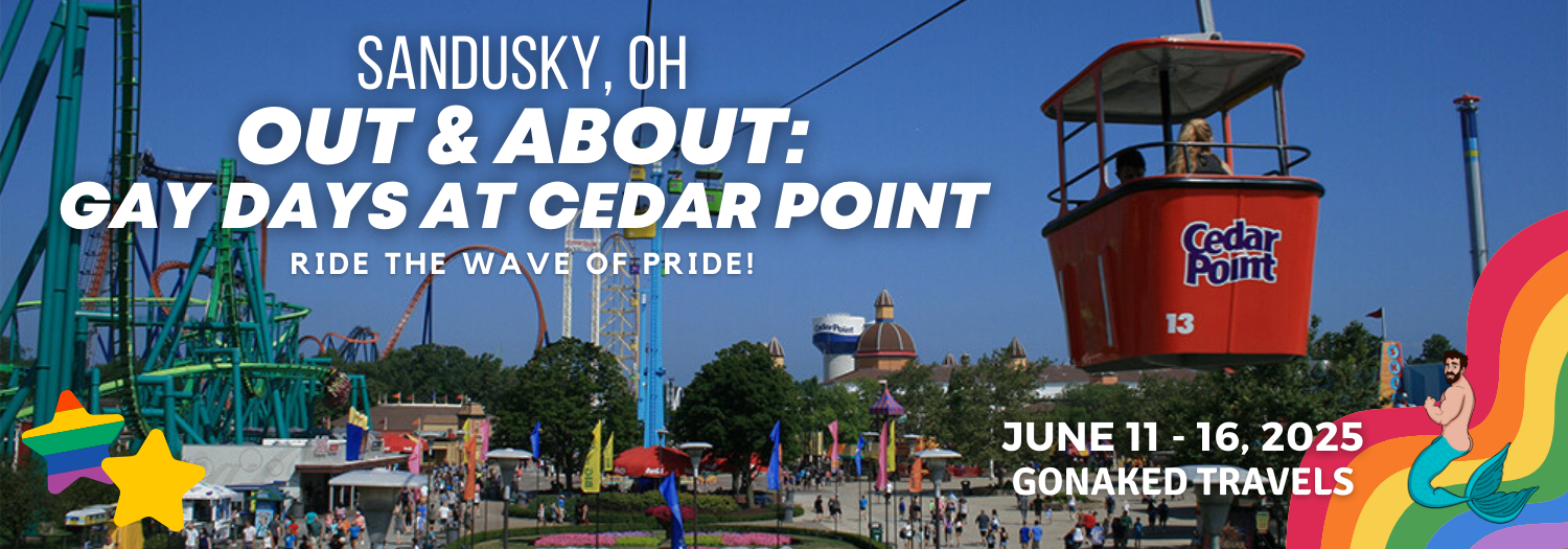 Cedar Point Gay Days Weekend - GoNaked Travels